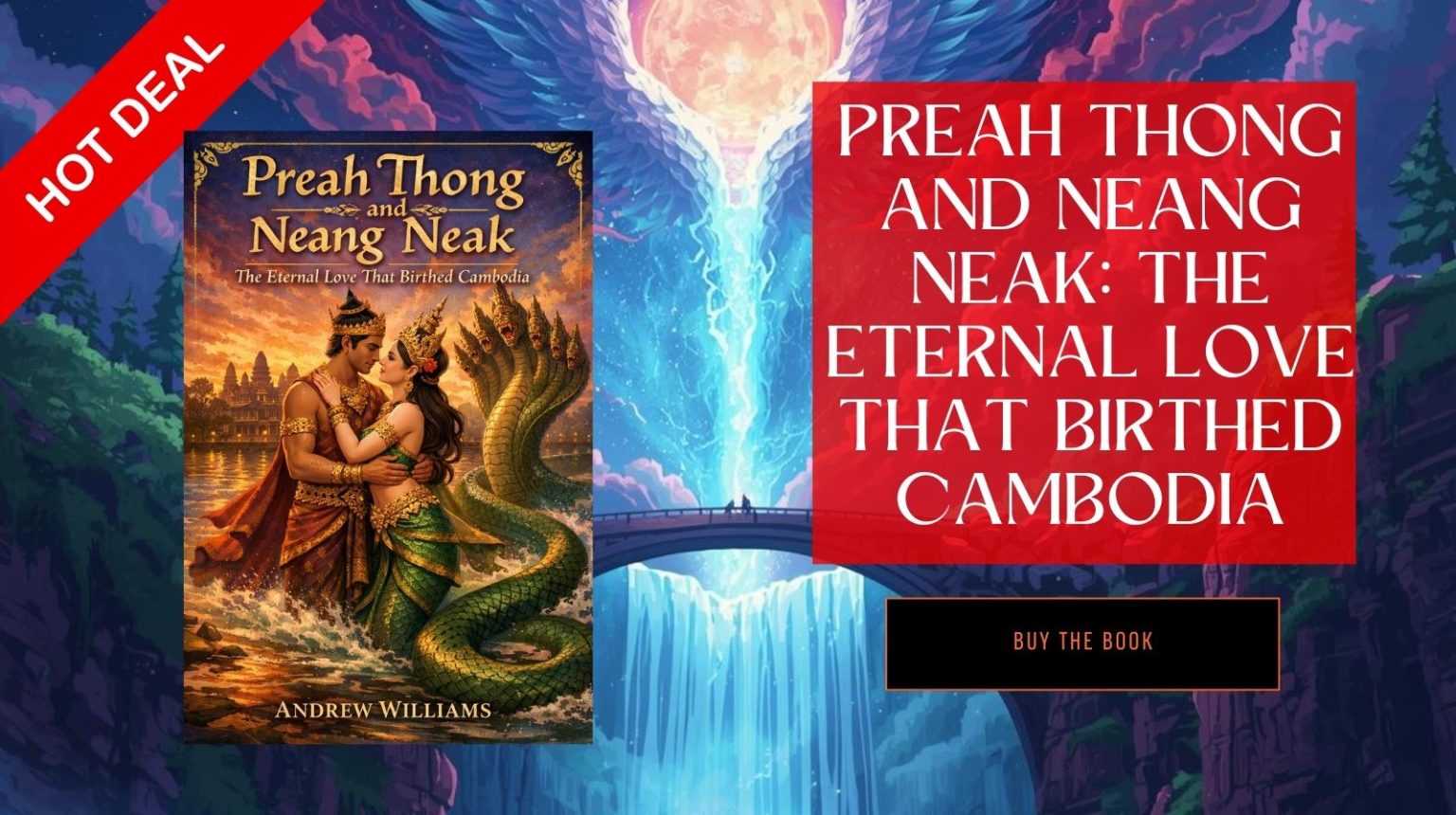 Preah Thong and Neang Neak: The Legendary Love Story That Founded ...